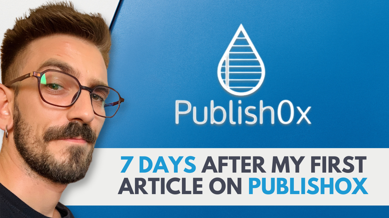 7 Days After My First Article on Publish0x: My Super Positive Experience