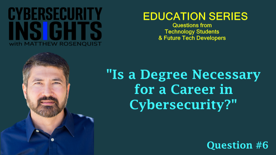 TechEd Series #6: Is a Degree Necessary for a Career in Cybersecurity?