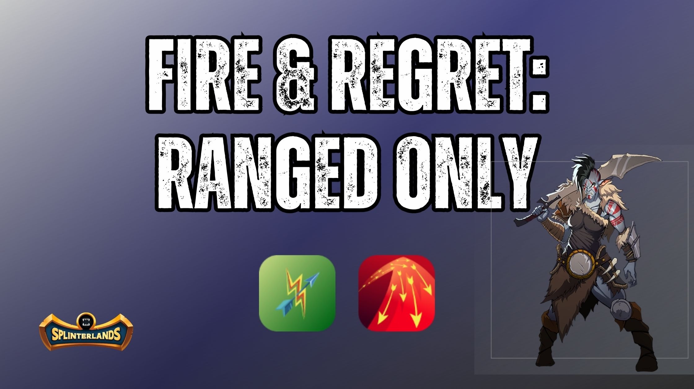 Fire & Regret: Ranged Only