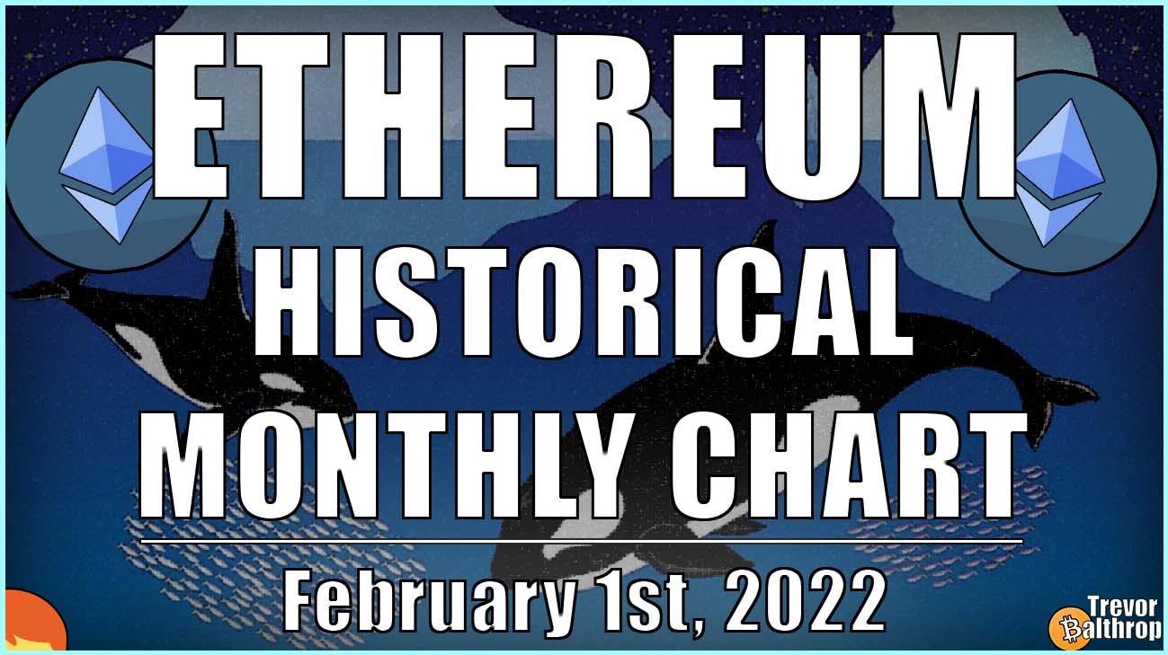 ETHEREUM HISTORICAL MONTHLY CHART - February 1st, 2022