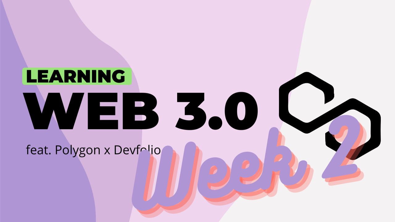 Learning Web3 from scratch - Week 2 Solidity and Smart Contracts