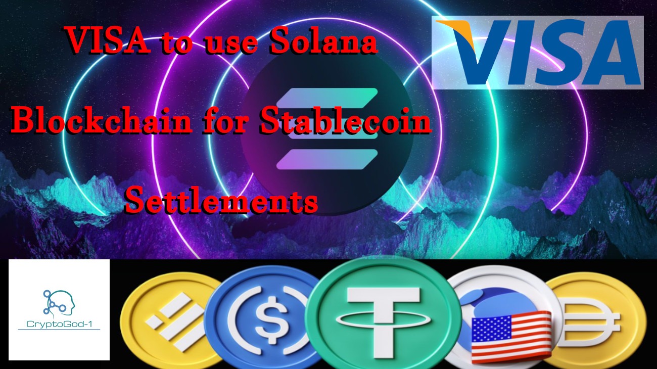 VISA to use Solana Blockchain for Stablecoin Settlements