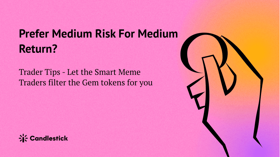 🍳Prefer Medium Risk For Medium Return? - Let the Smart Meme Traders ...