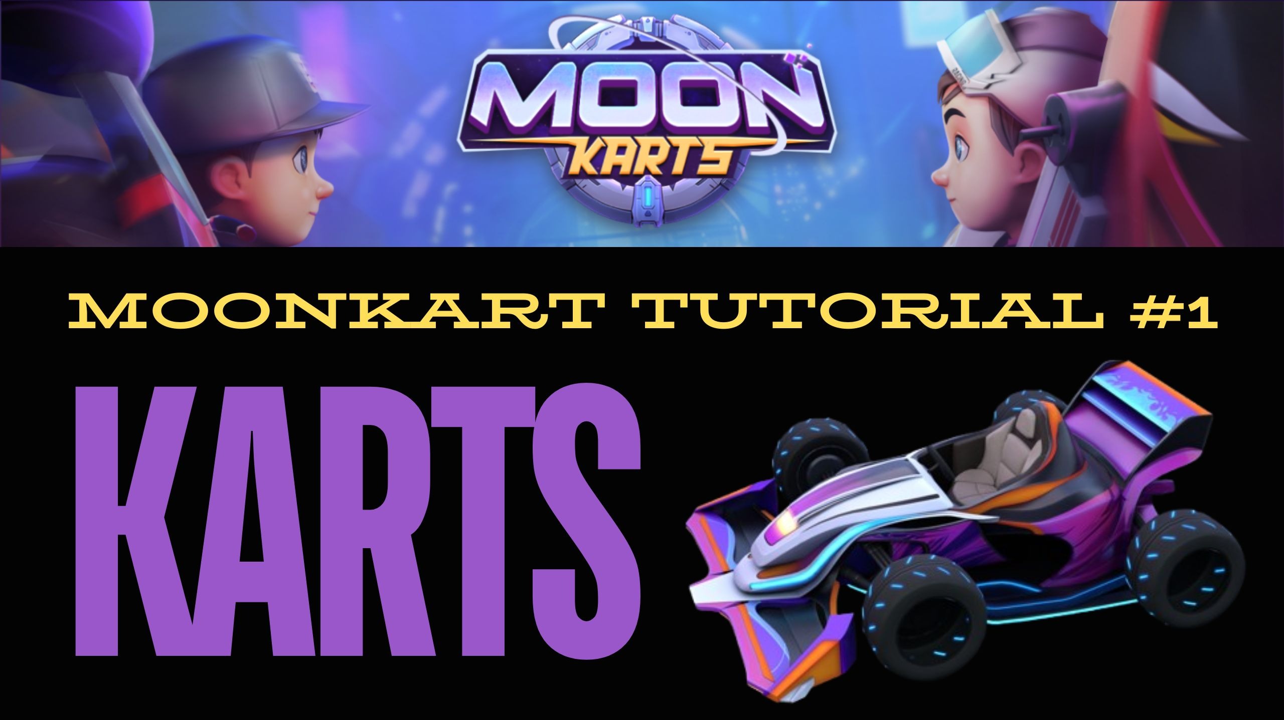 Moonkarts Tutorial #1 | Let’s Learn About Karts