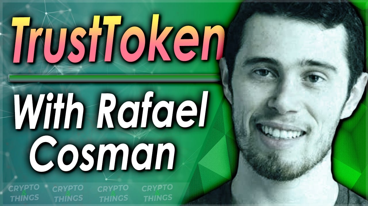 The Future Of Stablecoins – TrustToken With Rafael Cosman