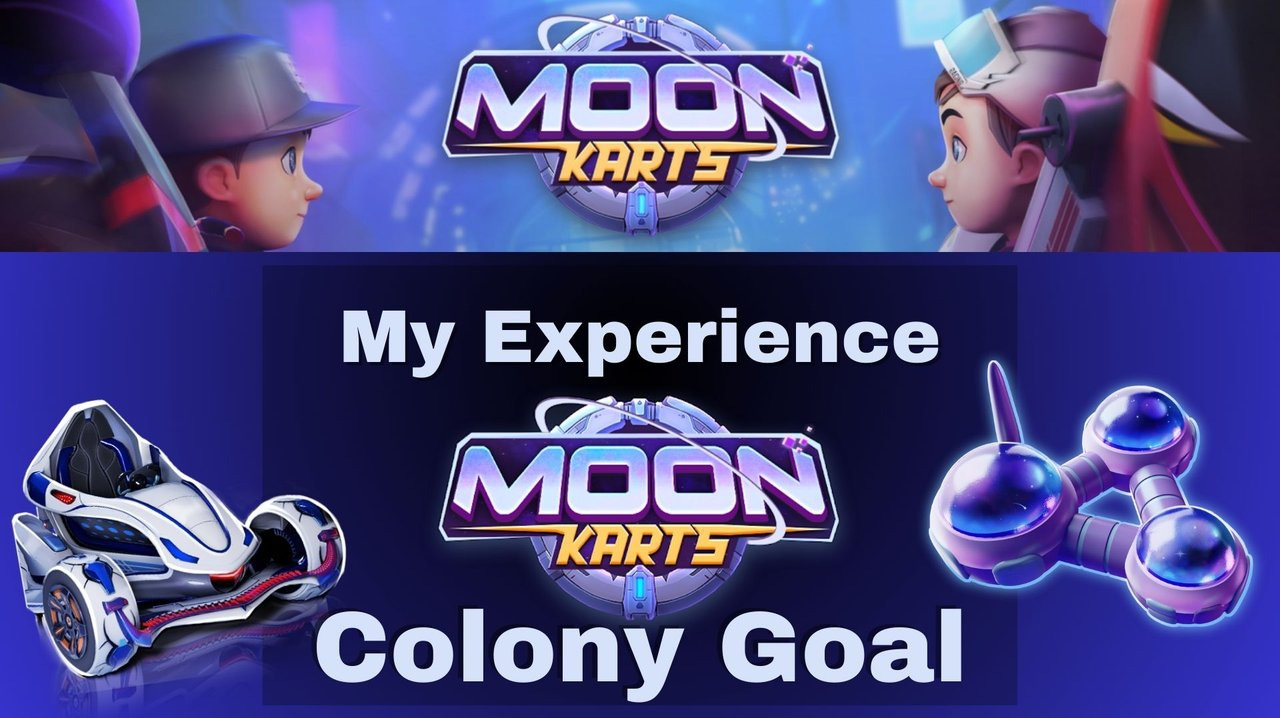 Moonkarts | My Experience with the game and COLONY Goal