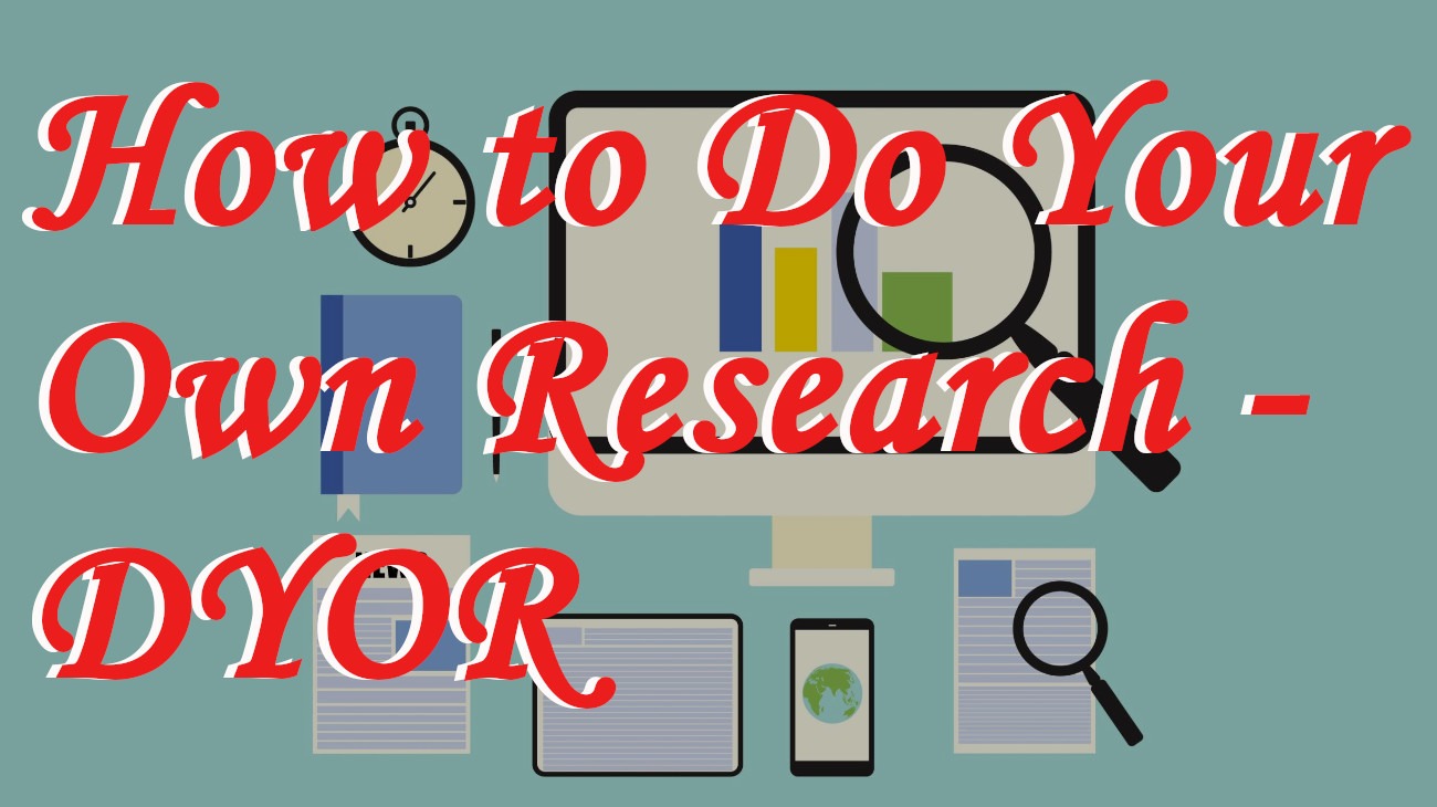 How to Do Your Own Research - DYOR
