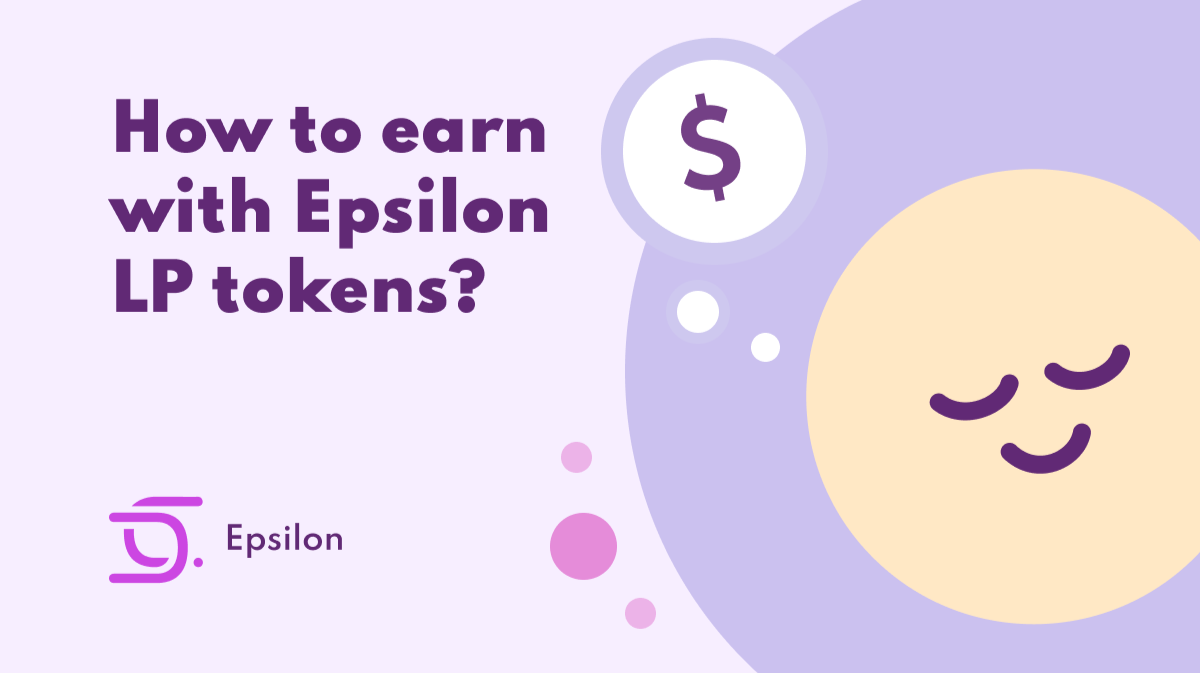 Your Guide To Use Cases For Epsilon LP Tokens