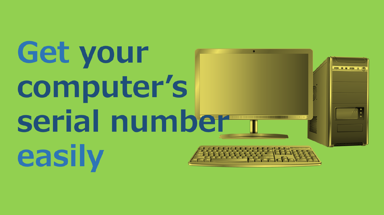 How to get your computer's serial number easily