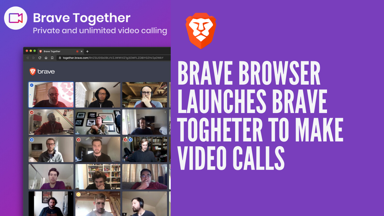 Brave Browser launches Brave Togheter to make video calls