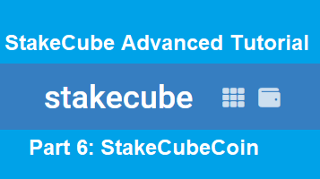 StakeCube advanced tutorial: StakeCubeCoin and how to register SCC to MasterNodes (VI)