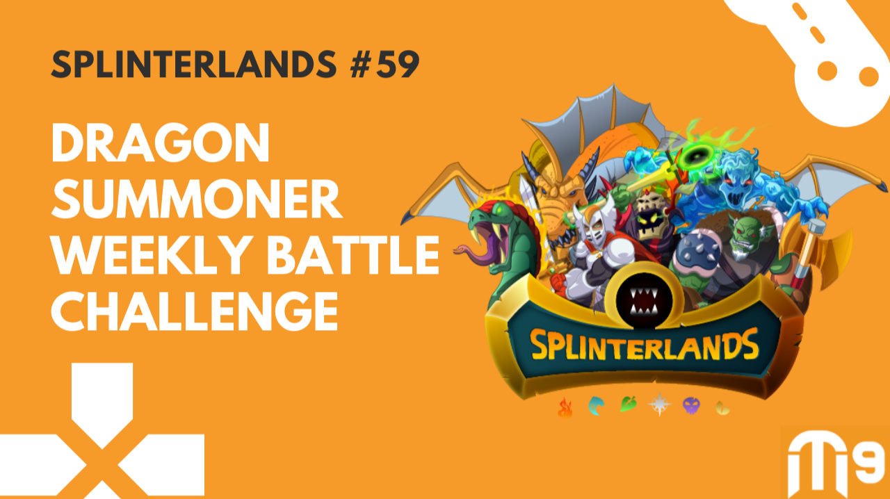 Dragon Summoner Weekly Battle Challenge || Ep. #59 || Splinterlands