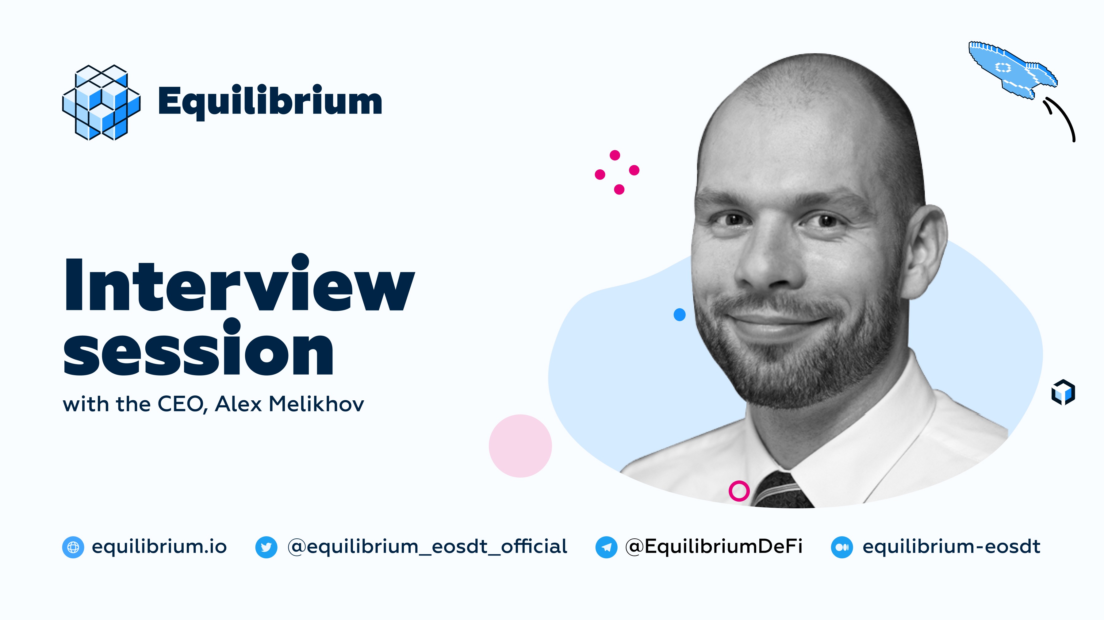 Equilibrium: Interview With CEO Alex Melikhov On All Things Equilibrium