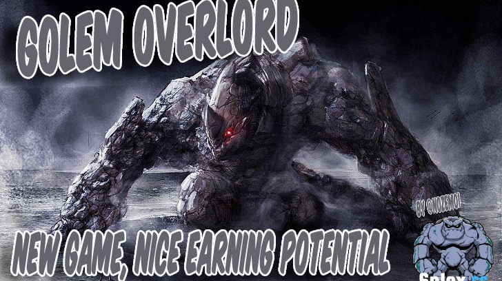 Golem Overlord: New game, nice earnings!