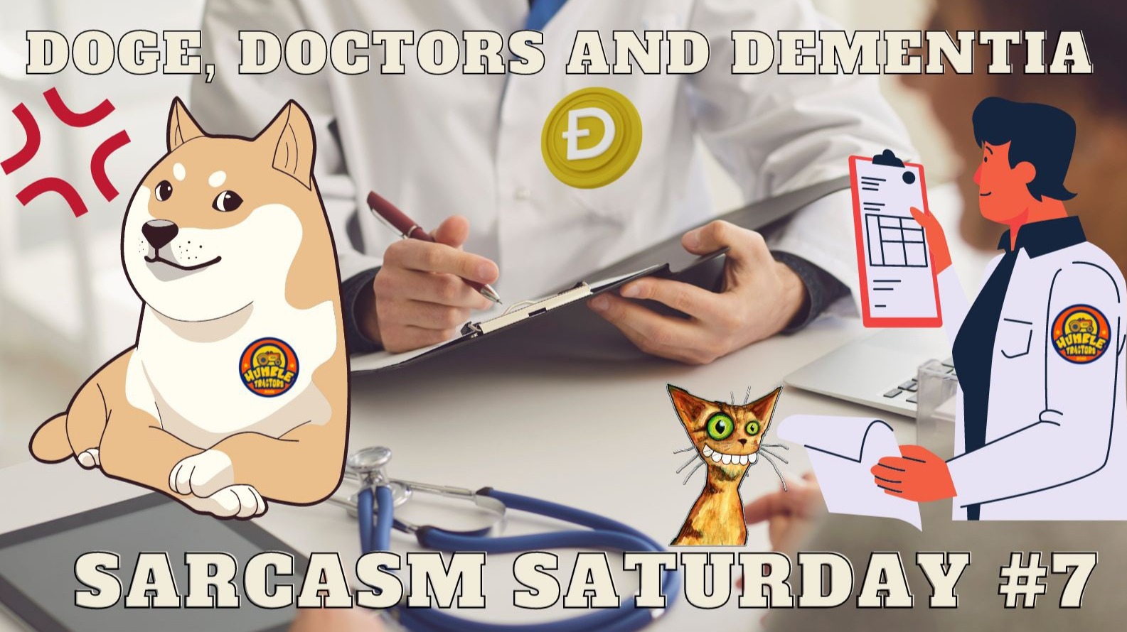 Sarcasm Saturday #7 - DOGE, Doctors and Dementia
