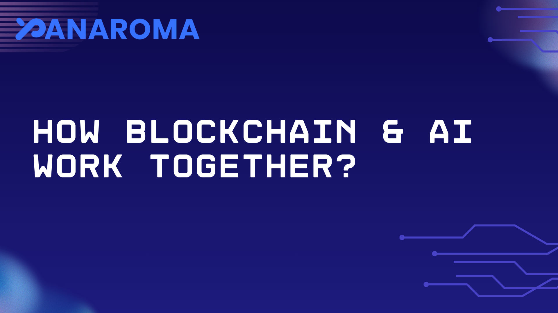 Blockchain and AI: How They Can Work Together