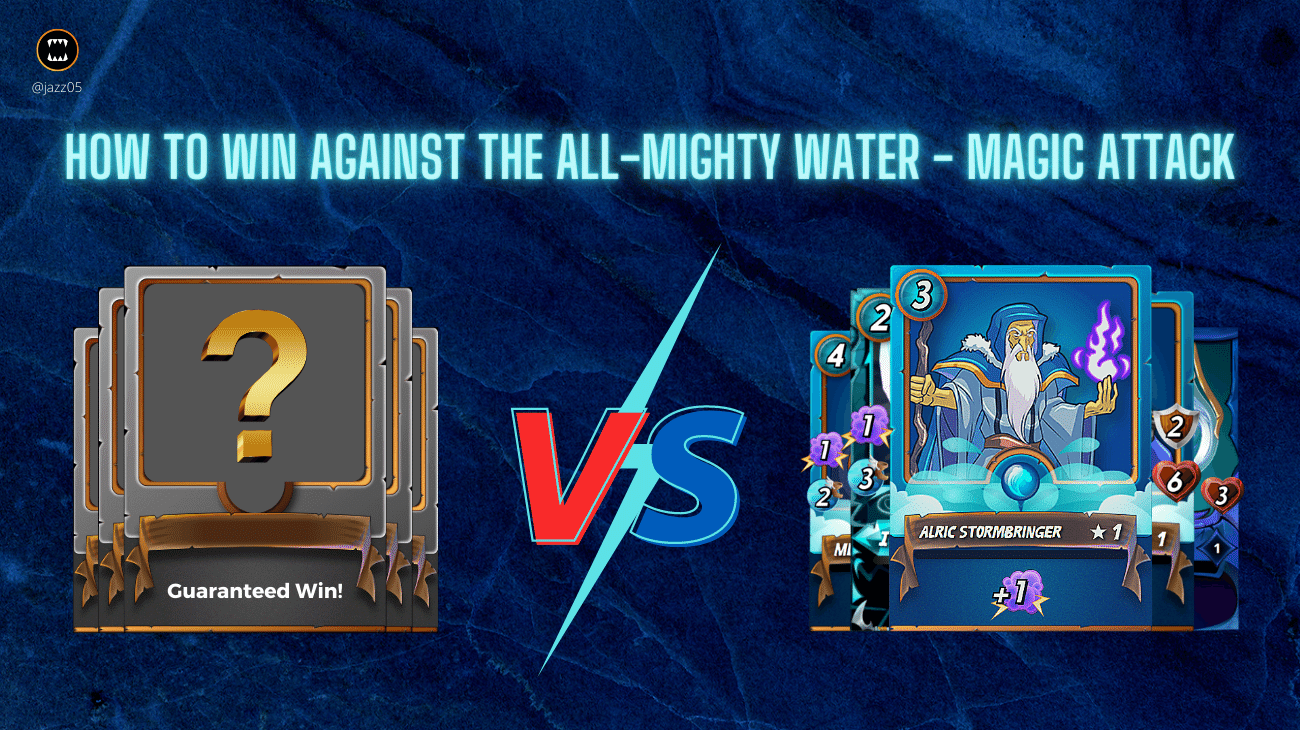 Splinterlands: How to Win against the Water-Magic attacks (Works every ...
