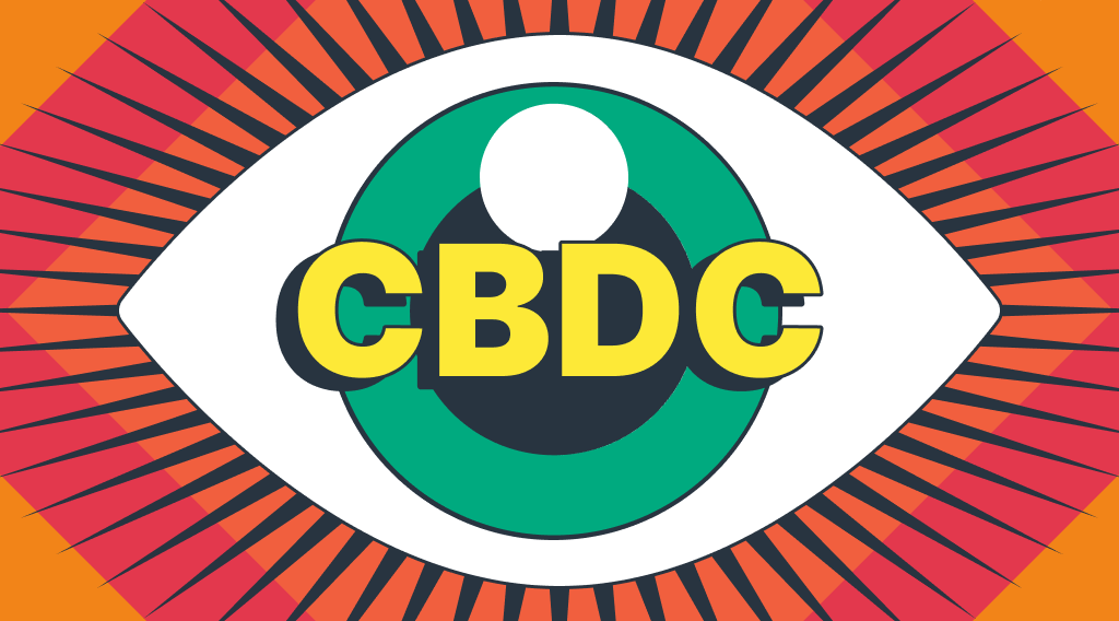 Central Bank Digital Currencies (CBDCs) — A Tool for Big Brother’s Sway ...
