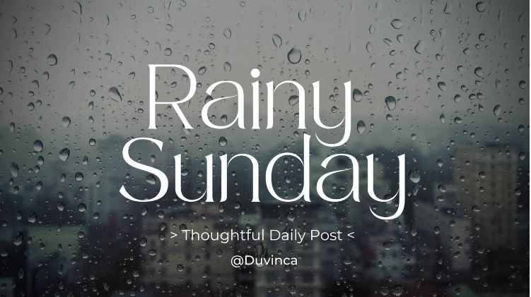 Rainy Sunday
