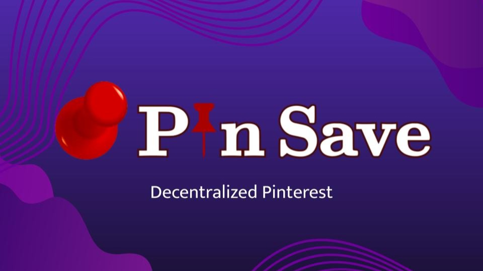Pin Save: Revolutionizing Content Creation with Decentralized Technology