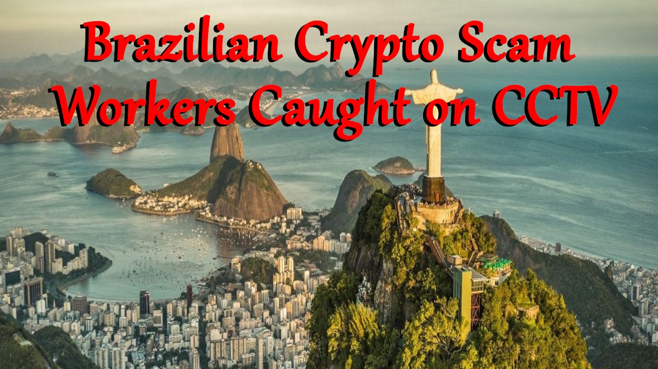 Brazilian Crypto Scam Workers Caught on CCTV