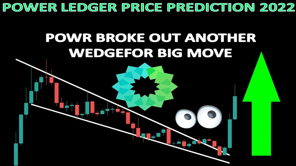 POWER LEDGER PRICE PREDICTION 2022 | POWR BROKE OUT ANOTHER WEDGE FOR ...