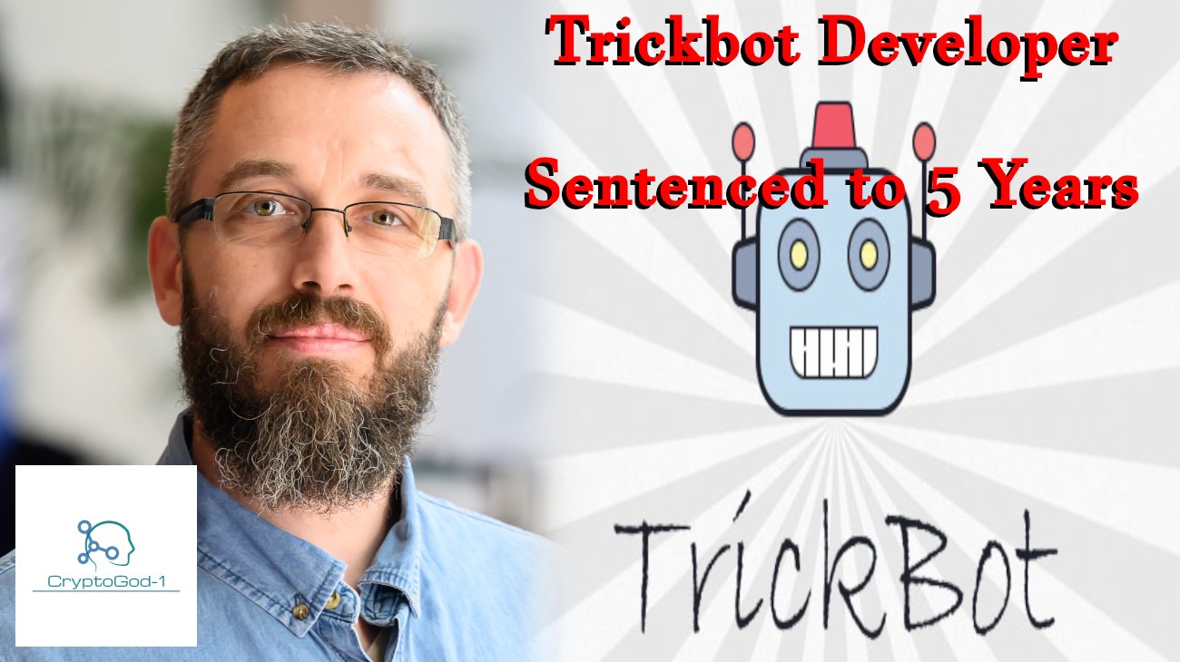 Trickbot Developer Sentenced to 5 Years
