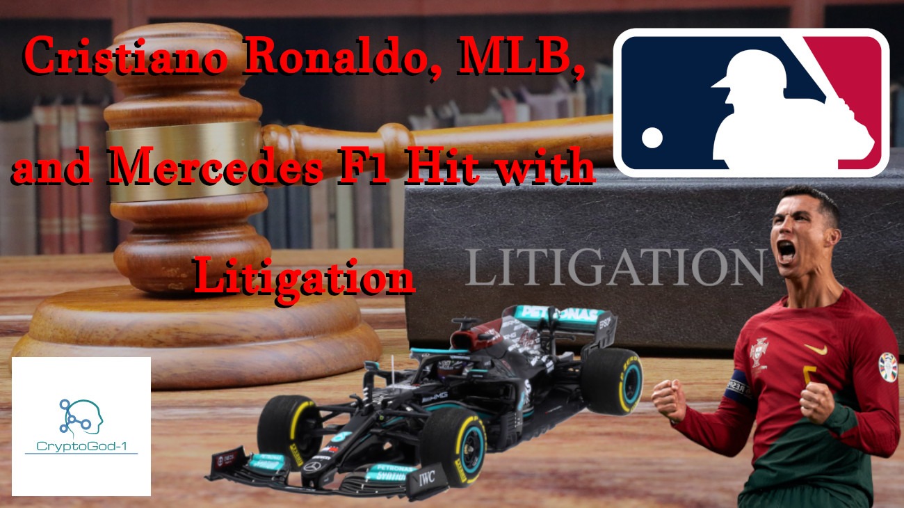 Cristiano Ronaldo, MLB, and Mercedes F1 Hit with Litigation