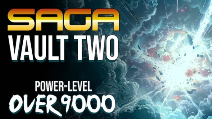 Saga Power Level Over 9000 Vault Two - This Time I Claimed The Bounty