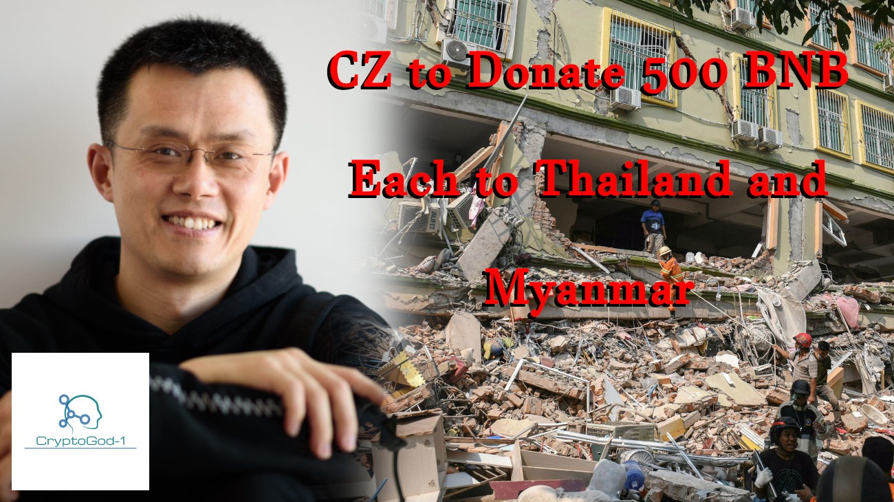 CZ to Donate 500 BNB Each to Thailand and Myanmar