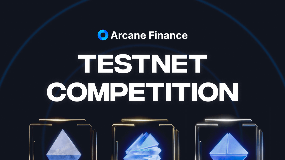 Arcane Finance Testnet Competition (Thread)
