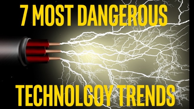 The 7 Most Dangerous Digital Technology Trends