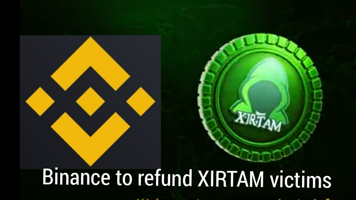 Binance to Refund XIRTAM scam victims