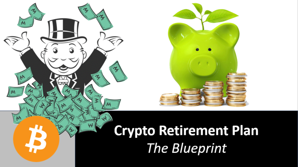 My Crypto Retirement Plan: The Blueprint