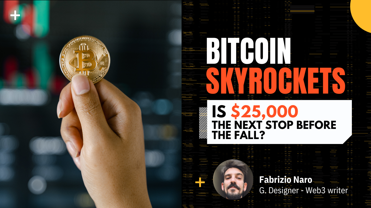 Bitcoin skyrockets: Is $25,000 the next stop before the fall?