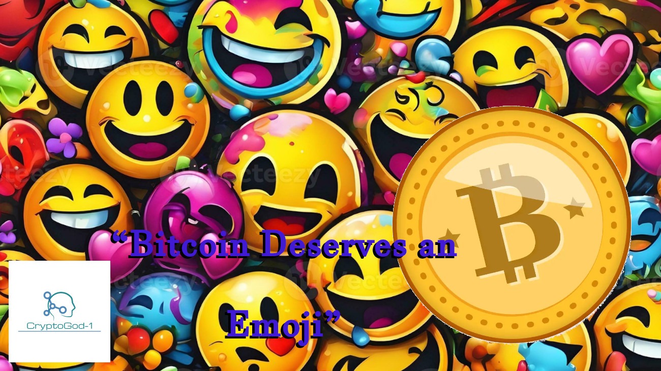 “Bitcoin Deserves an Emoji”
