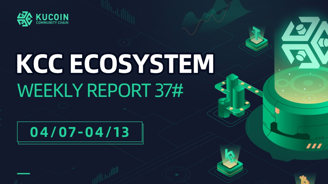 KCC Weekly Ecosystem Report 37#