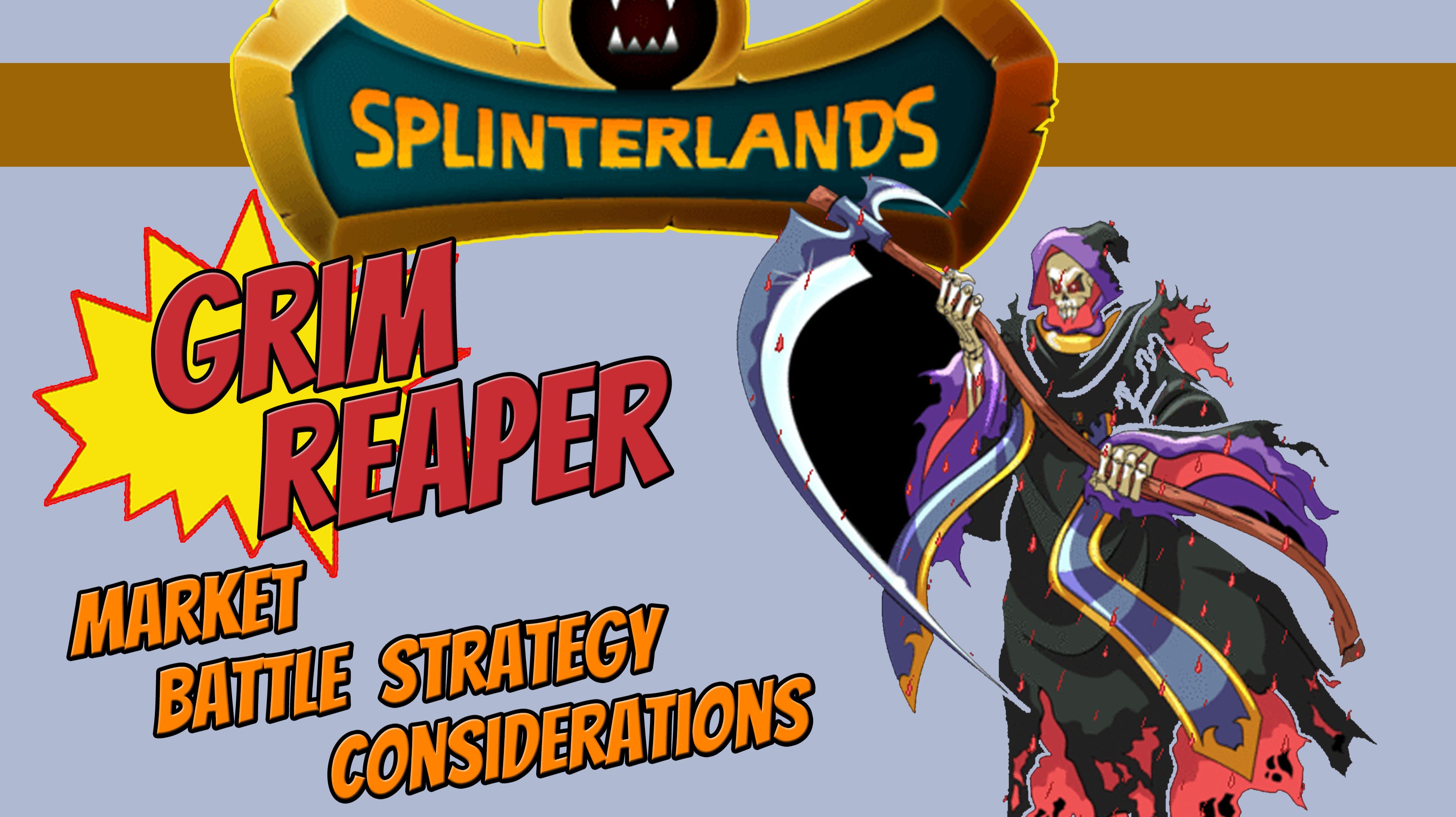 GRIM REAPER: Market, Battle Strategy and Considerations
