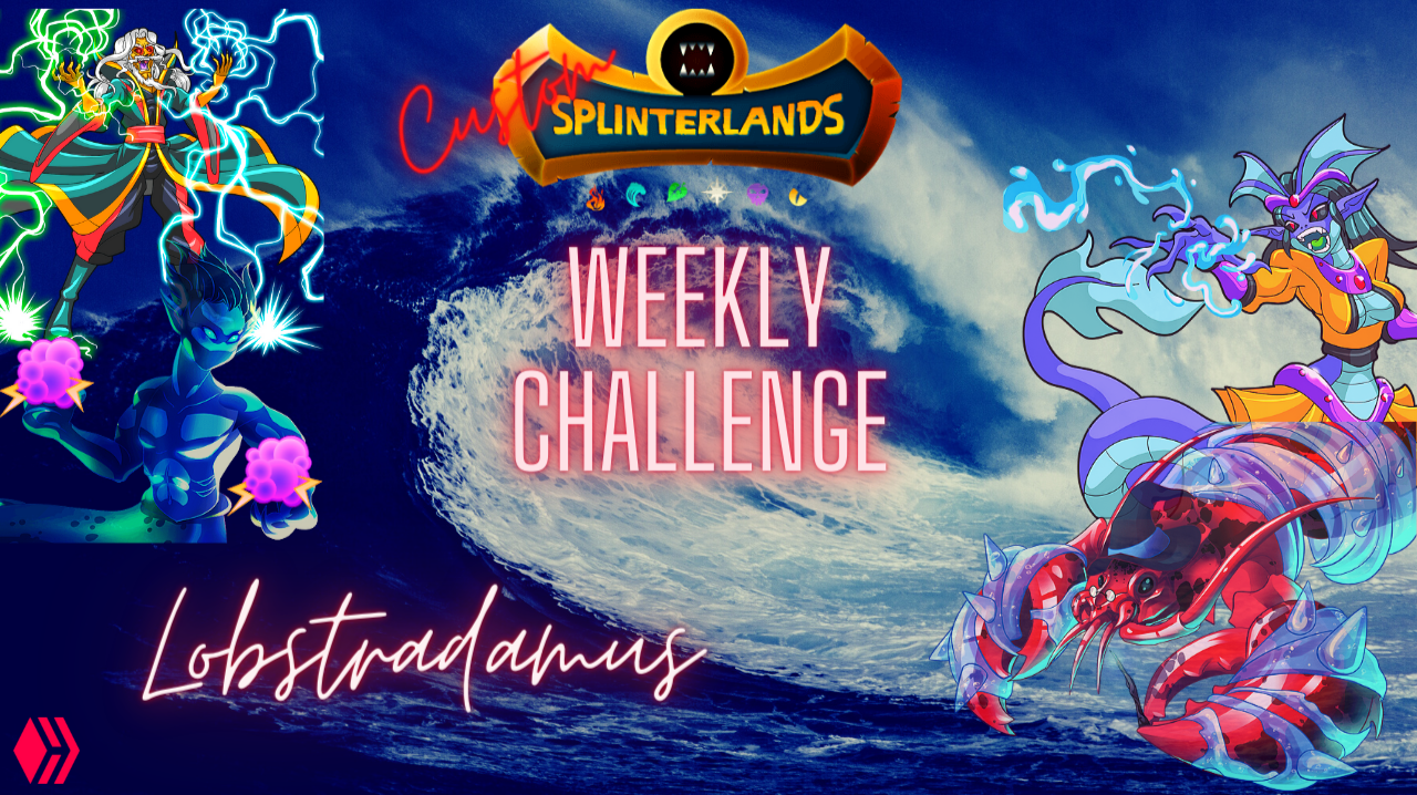 Custom Splinterlands Weekly Challenge - Lobstradamus [ENG/ESP]