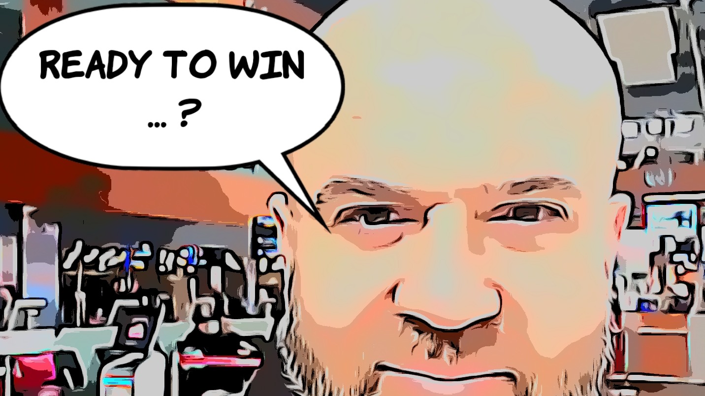 Are You Ready To Win ... ?