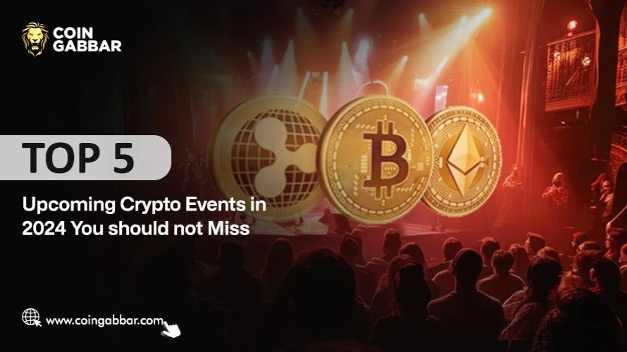 Top 5 Upcoming Crypto Events Not to Miss in 2024