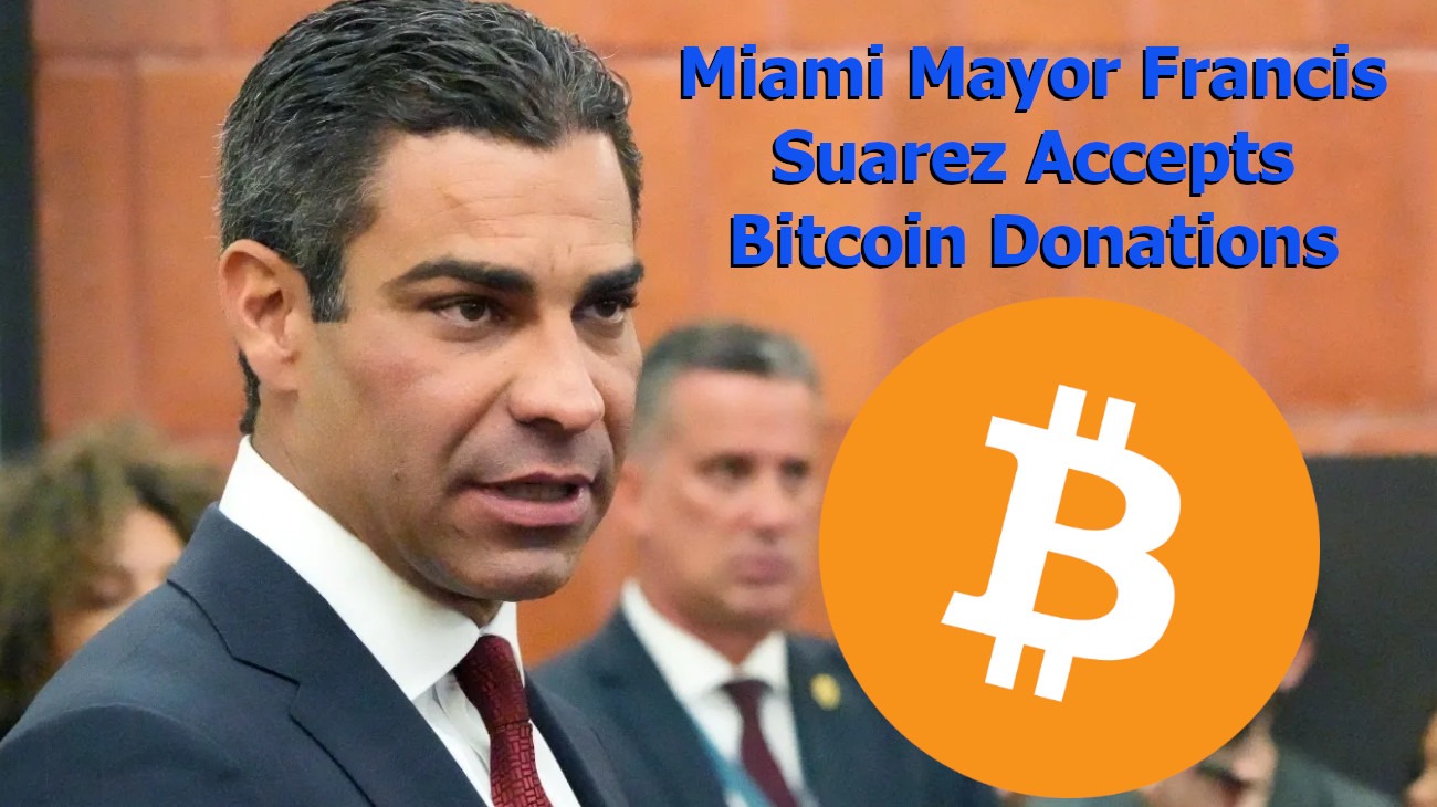 Miami Mayor Francis Suarez Accepts Bitcoin Donations