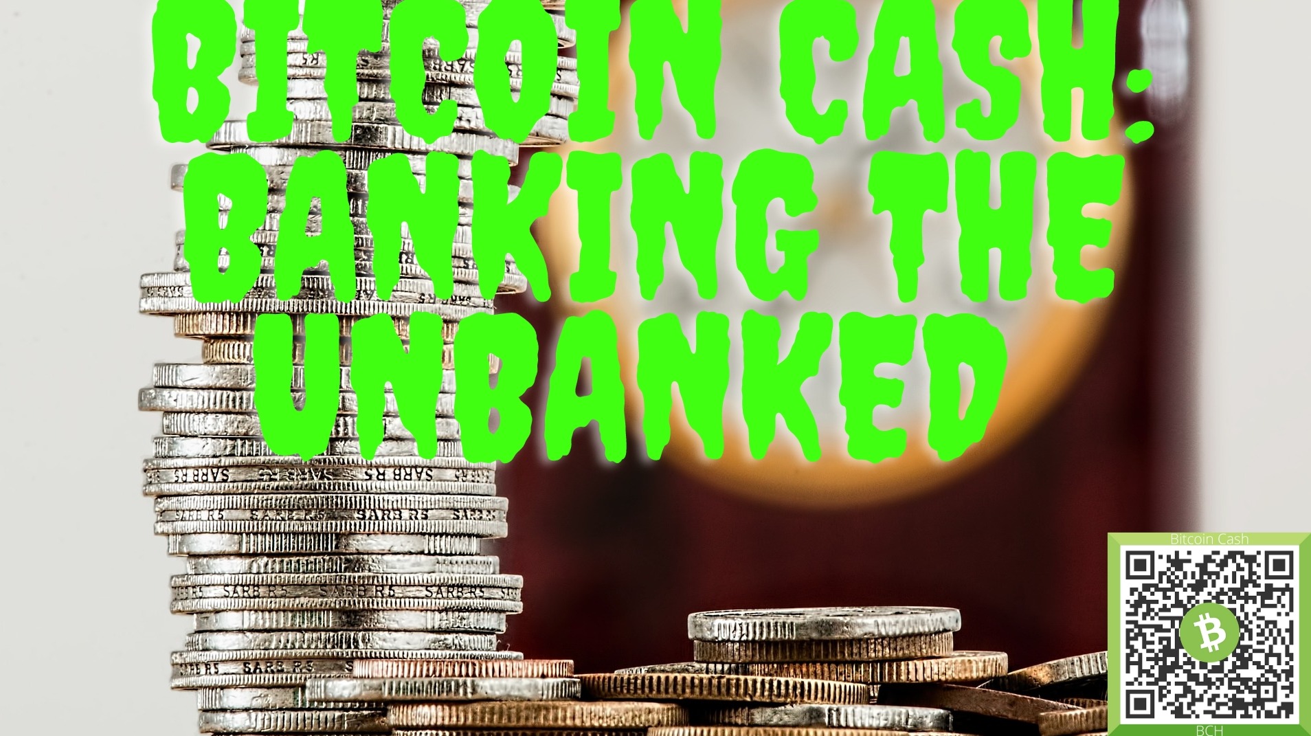 Banking the Unbanked: Bitcoin Cash as the Key to Financial Inclusion in ...