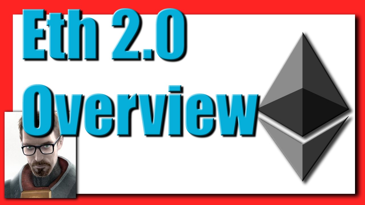 Eth2: Ethereum 2.0 - Breaking It All Down, Part 1