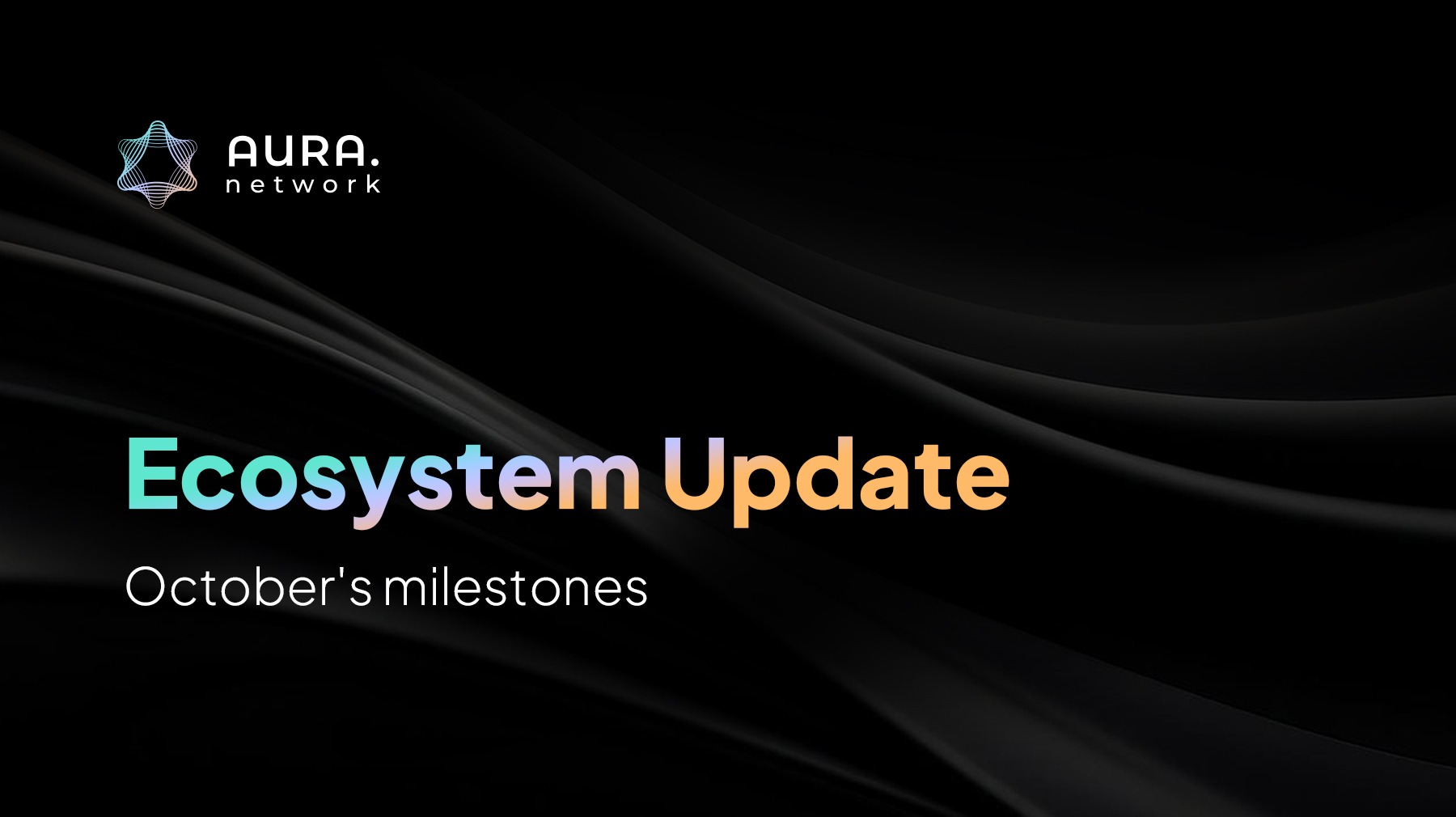 Aura Network’s October 2023: Laying foundation for blockchain adoption