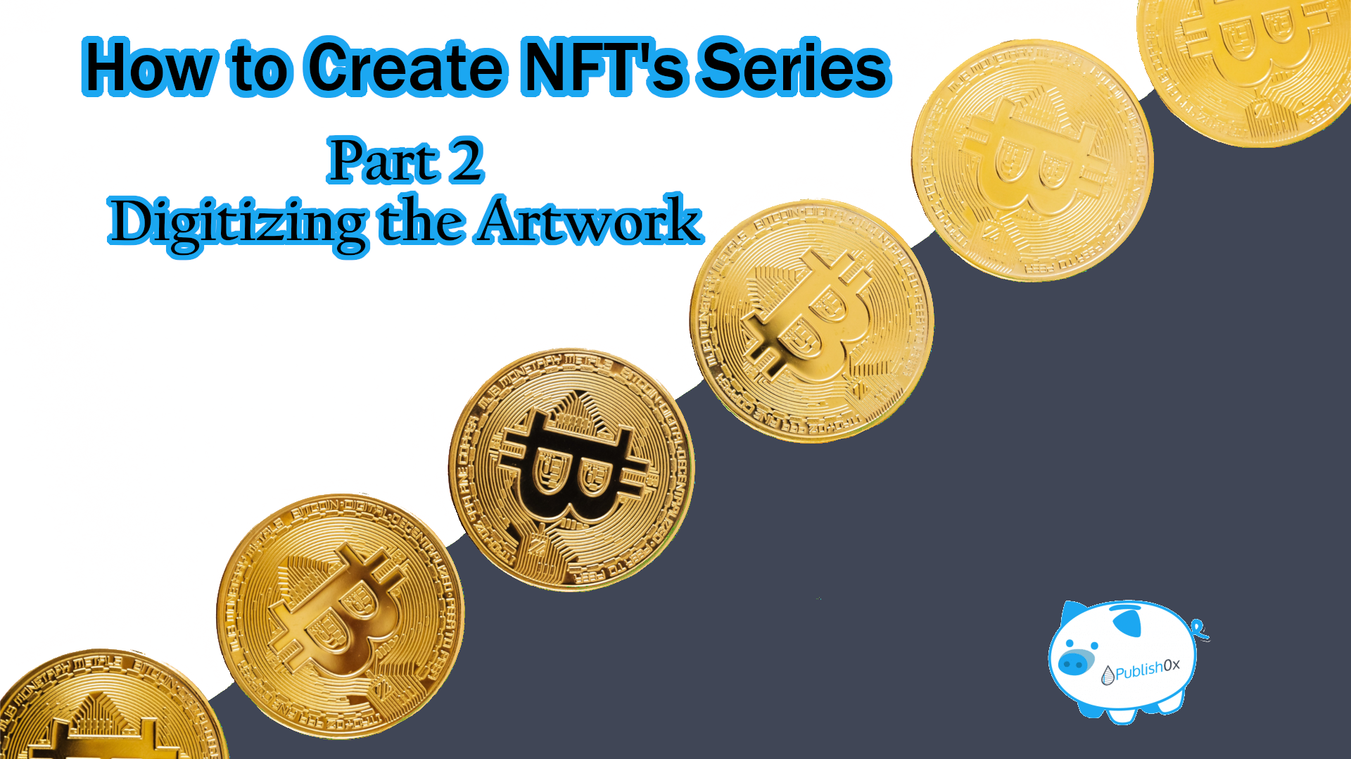 How to create NFT's Series - Part 2 Digitizing the Artwork