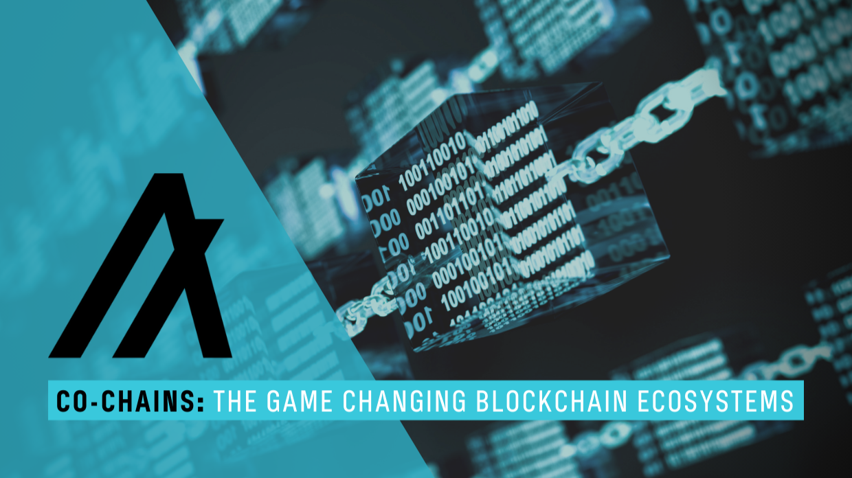 Co-Chains; The Game Changing Blockchain Ecosystem