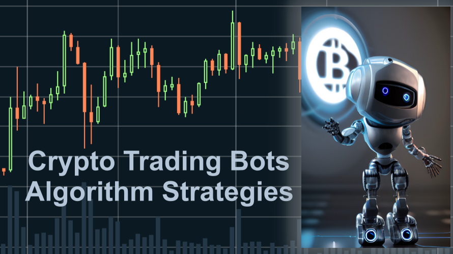 Crypto Trading Bots - Algorithm Strategies