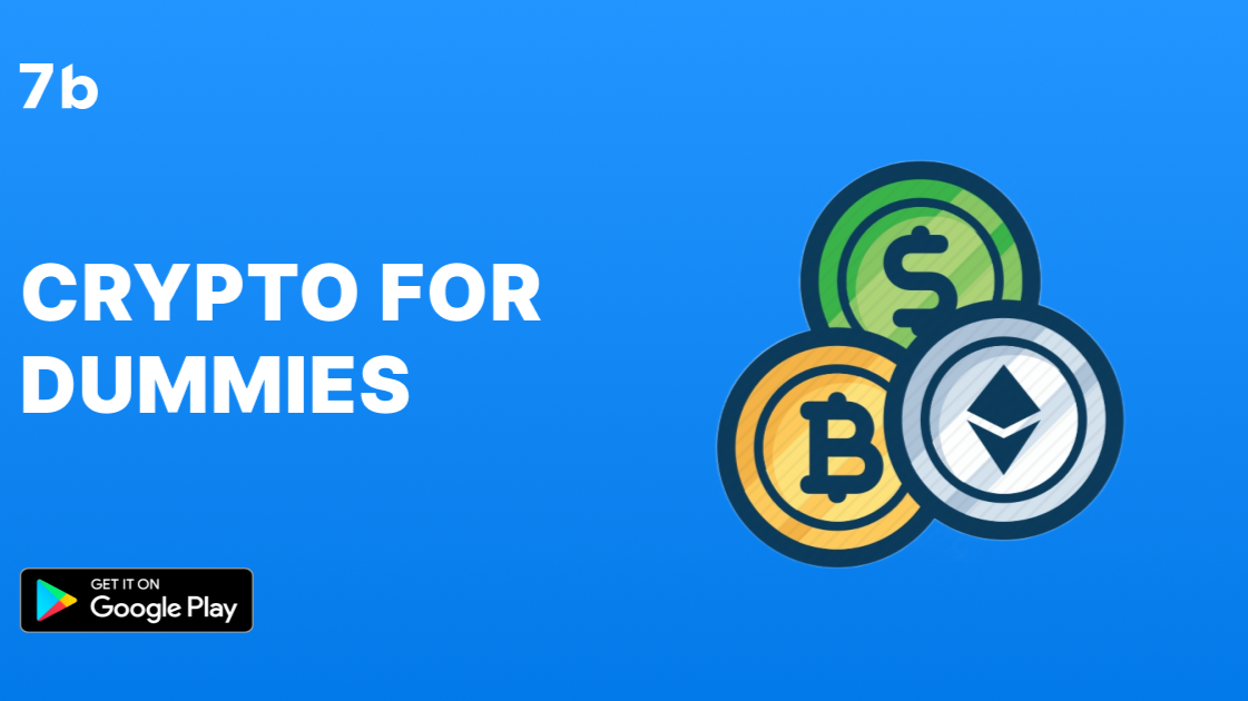 Crypto for Dummies. Everything you need to know about cryptocurrencies