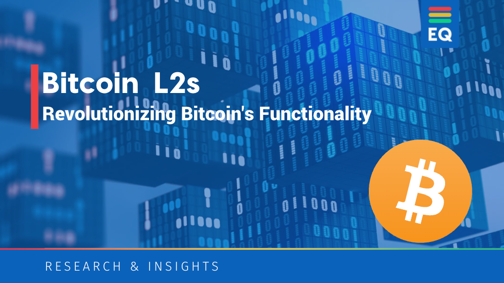 Understanding Bitcoin L2s and Their Enormous Promise